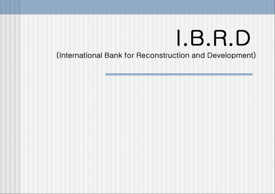 IBRD(International Bank for Reconstruction and Development)