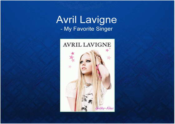 [영어발표] Avril Lavigne - My Favorite Singer 영어 회화 발표 PPT 에이브릴 라빈
