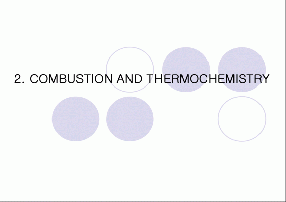 2. COMBUSTION AND THERMOCHEMISTRY