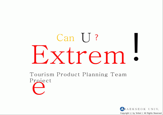 관광상품기획론(CanU? Extreme! Tourism Product Planning Team Project )