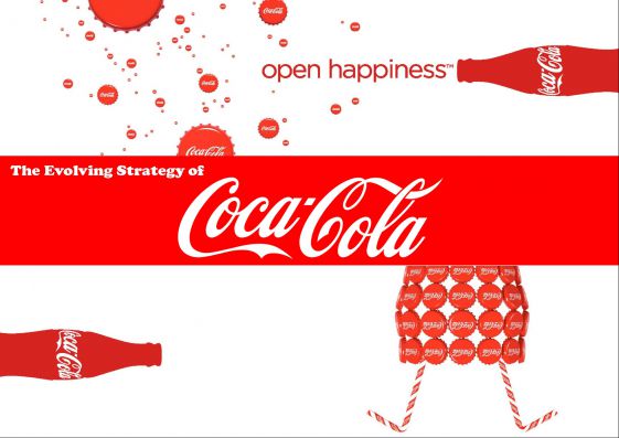 The Evolving Strategy of CocaCola (코카콜라마케팅전략,코카콜라분석,코카콜라해외마케팅전략,펩시와코카콜라).ppt
