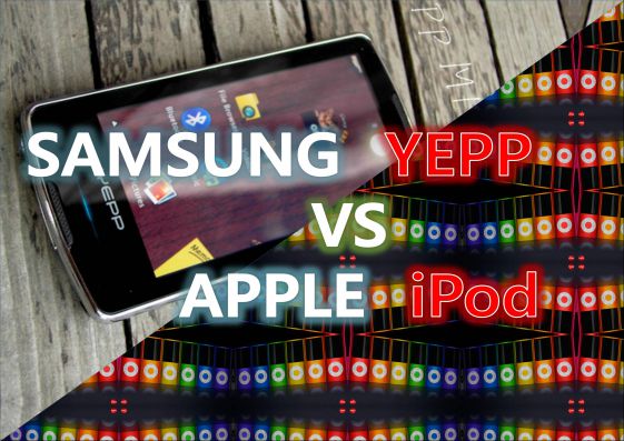 SAMSUNG  YEPP VS APPLE iPod - MP3,MP3시장점유율,삼성YEPP,애플iPod,MP3마케팅전략.ppt