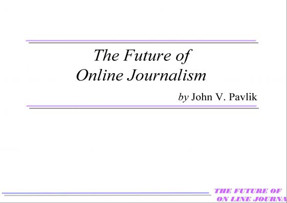 온라인 저널리즘의 미래 (The Future of Online Journalism)