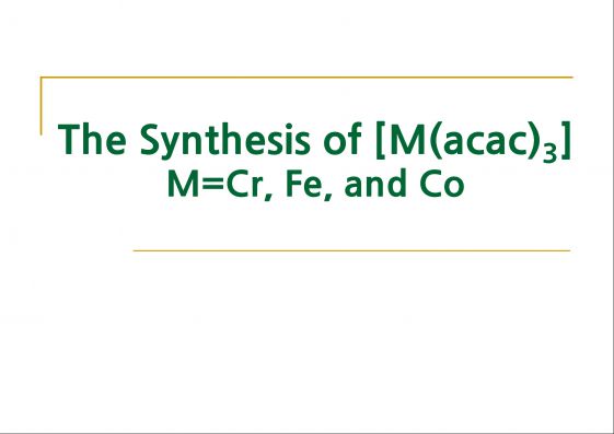 The Synthesis of [M(acac)]3