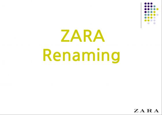 ZARA_리네이밍,마케팅사례,마케팅,브랜드,브랜드마케팅,기업,서비스마케팅,글로벌,경영,시장,사례,swot,stp,4p