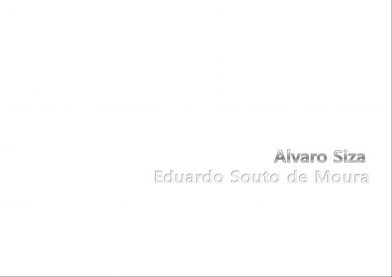[현대건축] 건축가, 알바로 시자 (Alvaro Siz) & 에두아르도 소토 드 모라 (Eduardo Souto de Moura).pptx