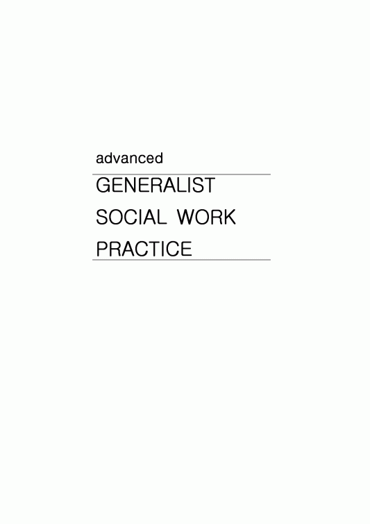 [원서번역] Advanced Generalist Social Work Practice (저자 - David S. Derezotes) 2장 예술과 과학적 사정
