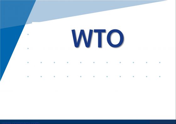 [평가 우수][WTO의 서비스service 무역법] WTO의 현황, WOT 개념, WOT 서비스 무역의 자유화, GATS협정 배경, GATS 내용, 원칙, WTO 전망