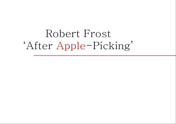 Robert Frost의 After Apple-Picking