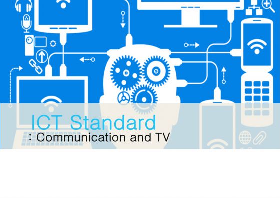 ICT Standard  Communication and TV