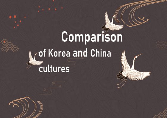 한국중국 문화 비교 영어 PPT (Comparison of Korea and China Cultures)