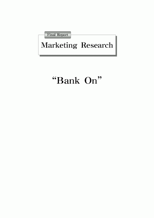 Marketing Research “Bank On”