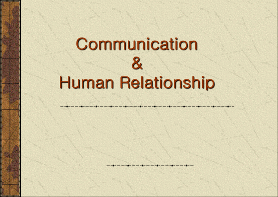Communication & Human Relationship(커뮤니케이션과 인간관계)