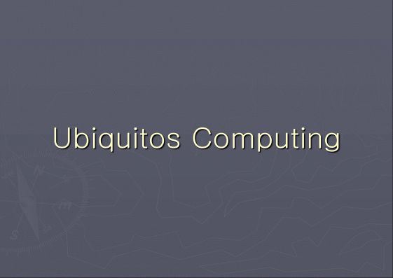 Ubiquitos Computing