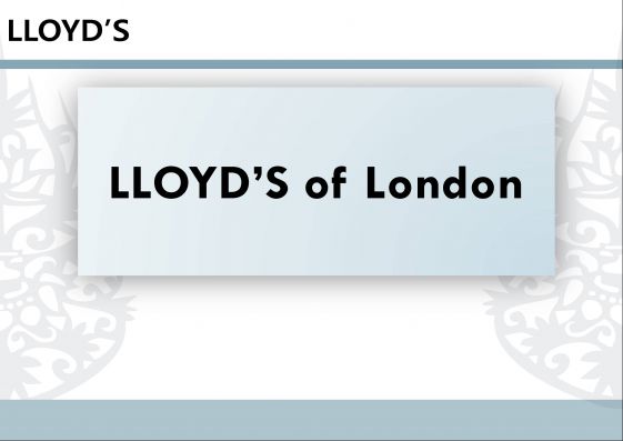 LLOYD’S of London (런던의 로이즈).ppt