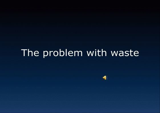 The problem with waste