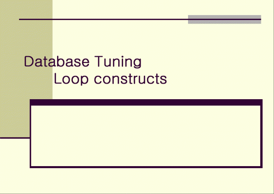 Database Tuning Loop constructs