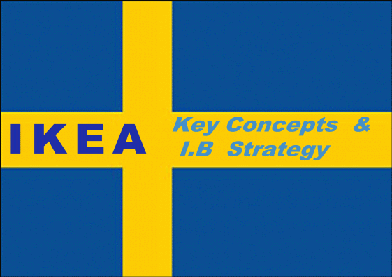 이케아의 전략과 성공사례 (IKEA Key Concepts & I.B Strategy).ppt