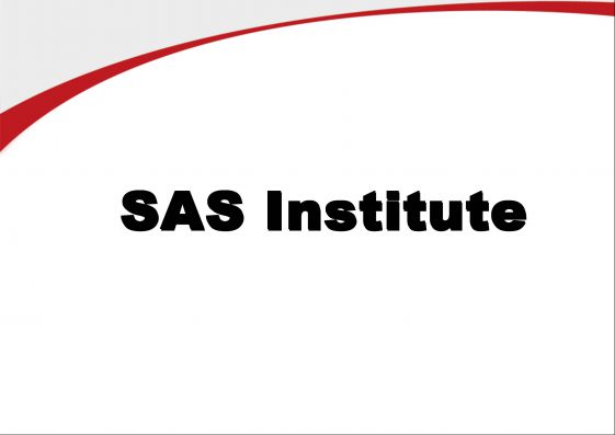 [기업문화] SAS Institute (기업).ppt