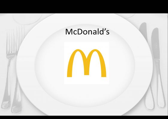 [우수레포트][McDonald 마케팅 성공사례] 맥도널드 선정이유, 경영환경 분석, 마케팅 전략, STP, 4P, 마케팅 믹스, 미래전략