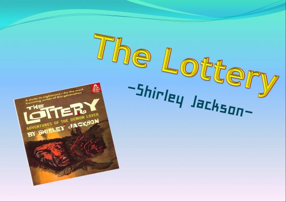 Shirley Jackson The Lottery  작가와 작품분석