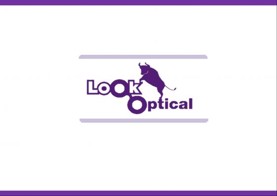룩옵티컬(LOOK Optical) 경영전략 분석, 룩옵티컬 마케팅전략분석, 유통전략분석 및 룩옵티컬 향후전략제안 (발표대본첨부).pptx