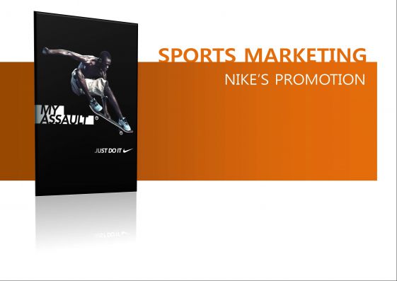 스포츠 마케팅 나이키 프로모션 [SPORTS MARKETING NIKE’S PROMOTION] 스포츠 마케팅, 사례연구, 비교사례연구, 나이키 스포츠,아 디다스 스포츠 마케팅, 브랜드마케팅.pptx