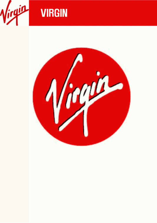 [버진그룹(Virgin Group)] CEO 리처드 브랜슨(Richard Branson), 차별화된 기업구조, 기업전략,경영원칙, 핵심이념, 경영철학, 축제와 엔터테인먼트 시장