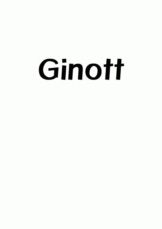 Haim G. Ginott 기너트, 기노트 (Ginott의 생애와 철학, Ginott의 이론, Ginott의 방법과 업적)