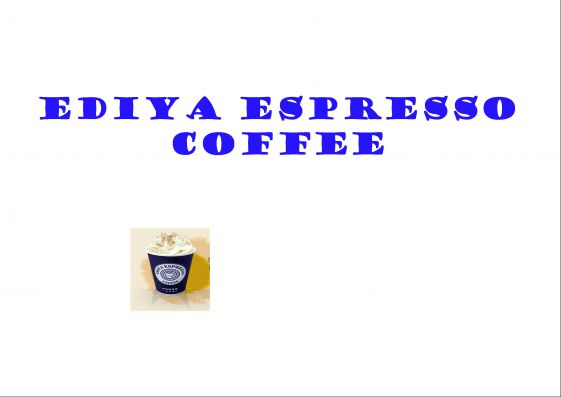 EDIYA ESPRESSO coffee (이디야 에스프레소 커피)