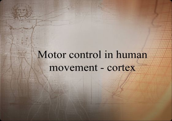 Motor control in human movement - cortex 피질.pptx