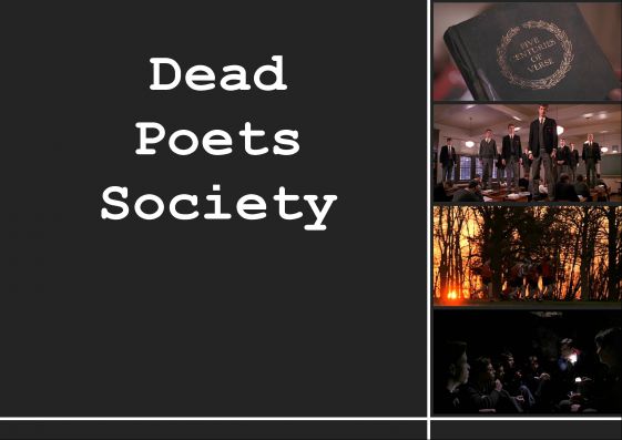 죽은 시인의 사회 Dead Poets Society (줄거리, 주인공의 역할, 영화의 한계점).ppt