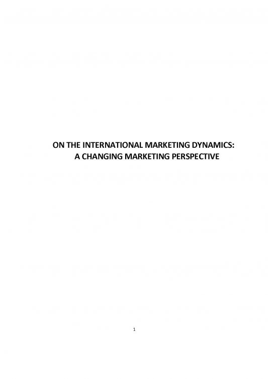 Masters Thesis) ON THE INTERNATIONAL MARKETING DYNAMICS: A CHANGING MARKETING PERSPECTIVE [영어, 영문 논문]