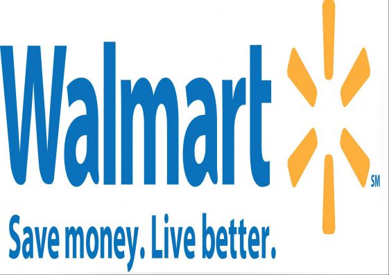 Walmart 월마트 성공요인분석과 월마트 해외진출 성공,실패사례분석및 월마트의 한국진출 실패사례분석및과 다양한 경영전략분석 PPT레포트