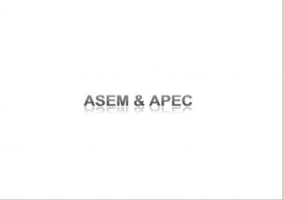 ASEM & APEC