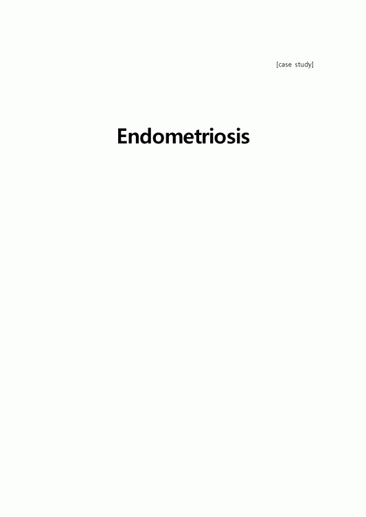 [여성] 자궁내막증(Endometriosis) 문헌고찰 및 간호과정