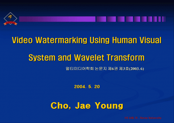 Video Watermarking Using Human Visual System and Wavelet Transform