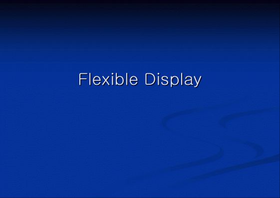 Flexible Display 레포트 자료