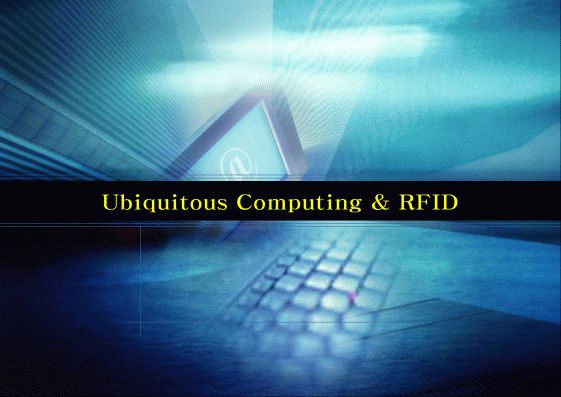 Ubiquitous Computing & RFID
