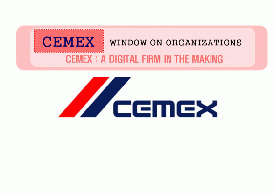 [마케팅]시멘트 기업 CEMEX  마케팅 전략 분석