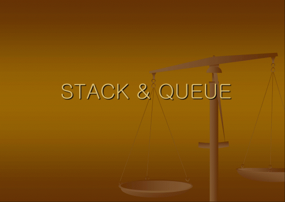 STACK & QUEUE 레포트 자료