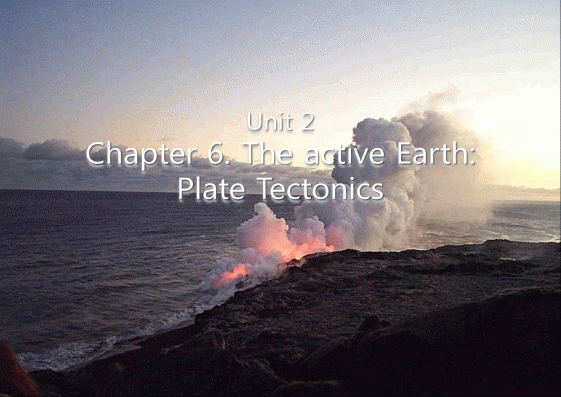The active Earth:Plate Tectonics