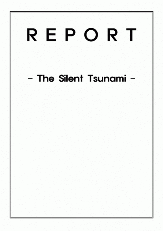 The Silent Tsunami
