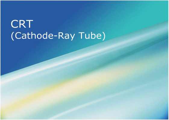 CRT (Cathode-Ray Tube) CRT 브라운관, 음극선관의 모든것 현재상용되고 있는CRT (Cathode-Ray Tube) 작동원리및 구조
