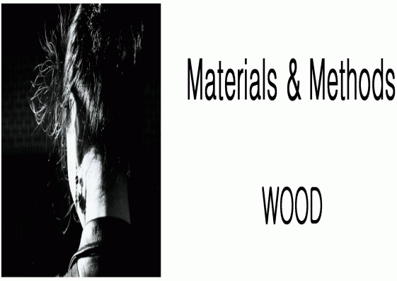 Materials & Methods WOOD(목재)