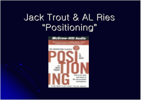 Jack Trout & AL Ries Positioning.ppt
