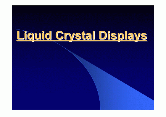 Liquid Crystal Displays (LCD)