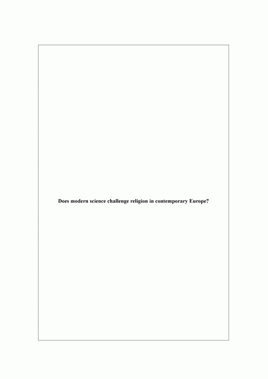 (영문) 과학과 종교 (현대 과학이 종교에 도전 할 수 있나?) (Does modern science challenge religion in contemporary Europe?)