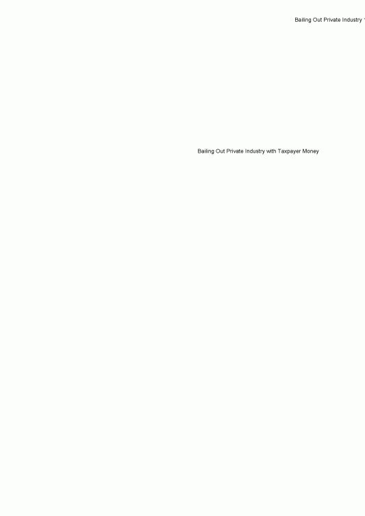 Bailing Out Private Industry with Taxpayer Money Research Paper