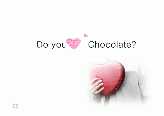 초콜릿 (Do you  Chocolate?)